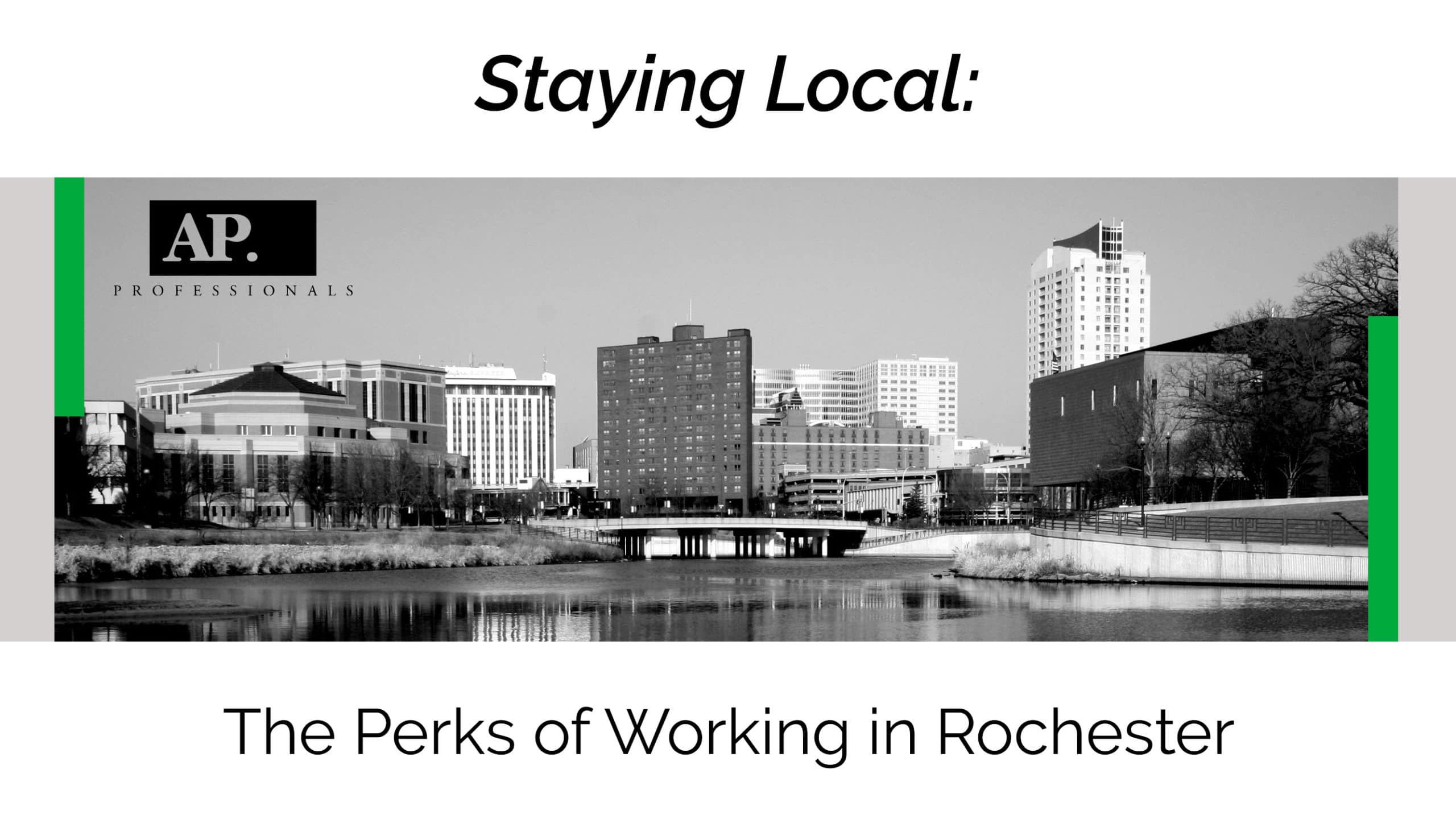 Staying Local: The Perks of Working in Rochester.